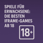 Spiele für Erwachsene: Die besten iFrame-Games ab 18 - OnlineSpielen.de